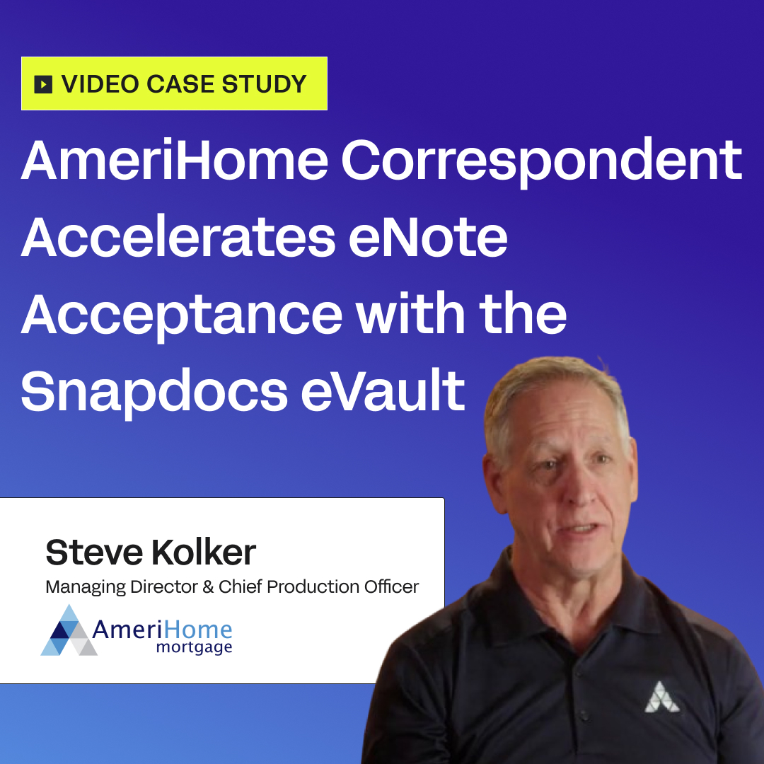 AmeriHome Correspondent Accelerates eNote Acceptance with the Snapdocs ...