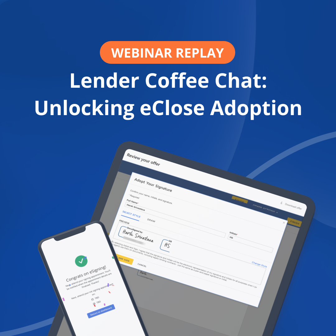 Lender Coffee Chat: Unlocking eClose Adoption